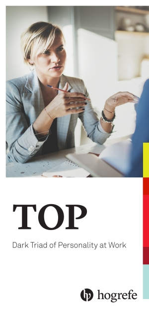 The Dark Triad of Personality at Work (TOP)